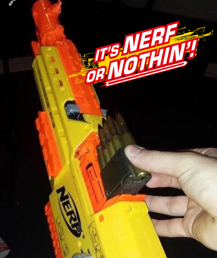 It's Nerf Or Nothin' by mrlorgin on DeviantArt