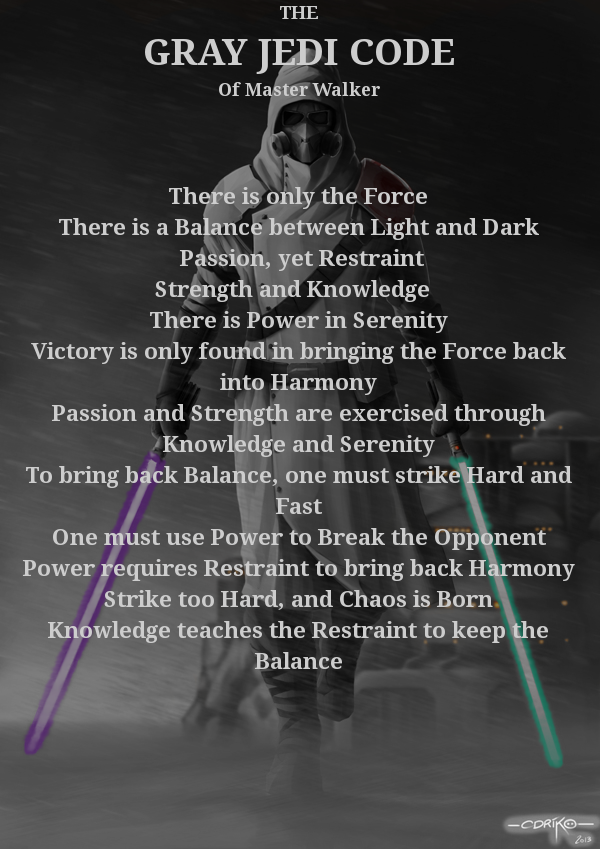 Gray Jedi Code According to Master Walker by Mindrop on DeviantArt