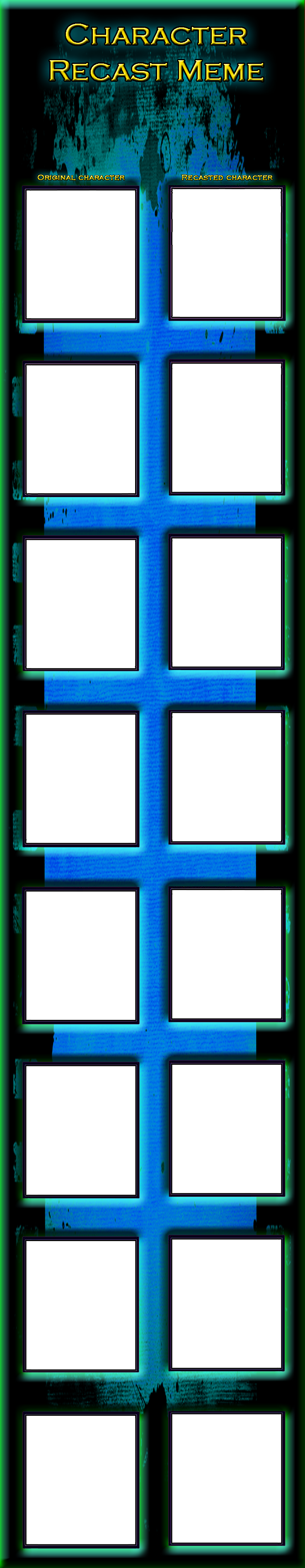 Character Recast Meme - Template by Moheart7 on DeviantArt