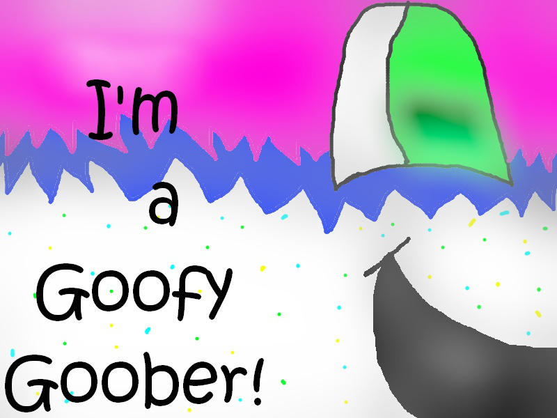 Goofy Goober by Havanesefan10 on DeviantArt
