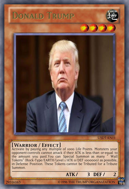 Donald Trump Yu-Gi-Oh! Card by SigmaYGO on DeviantArt